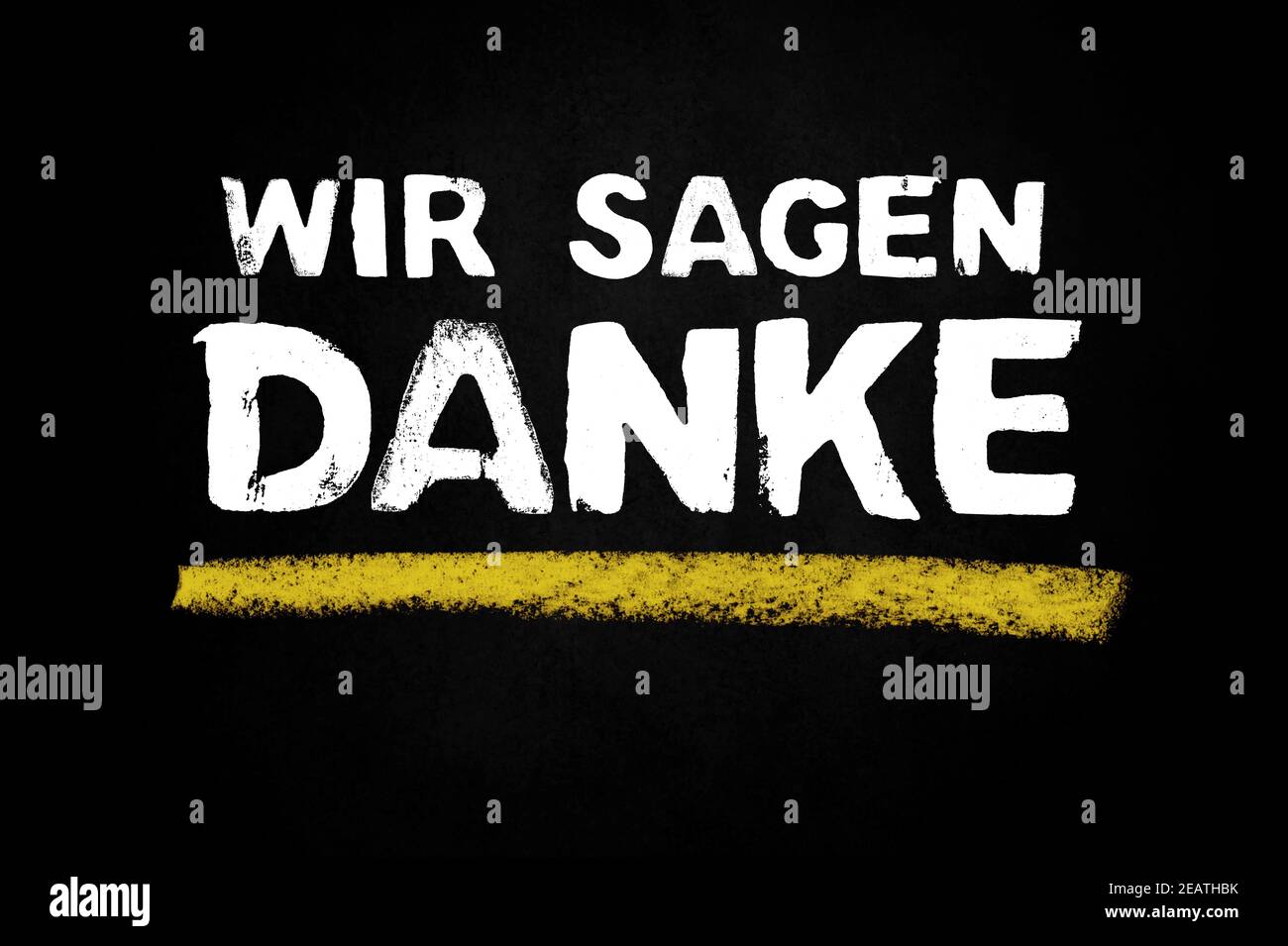 Schwarze Tafel zeigt: Wir sagen Danke in deutscher Sprache ... Schwarze Tafel zeigt: Wir sagen Danke in deutscher Sprache ...