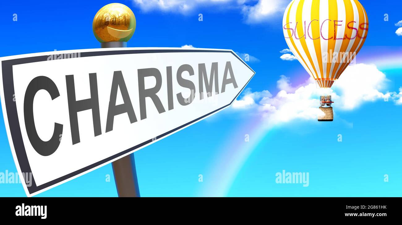 Charisma führt zum Erfolg - dargestellt als Zeichen mit einem Satz ...