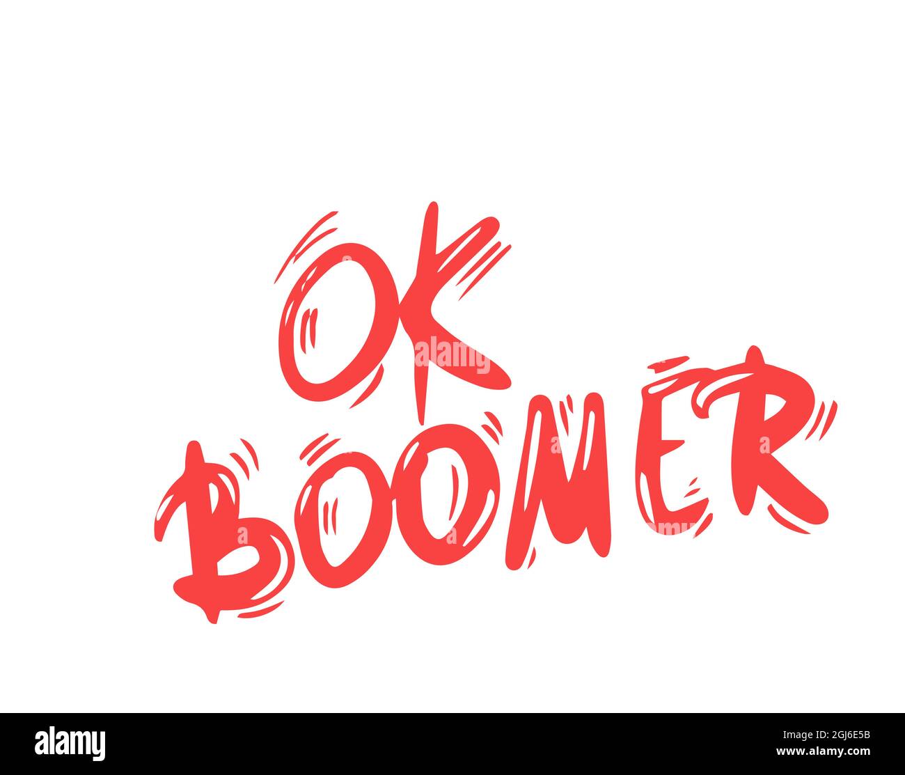 OK Boomer-Text. Handgezeichnete sarkastische Botschaft. Zitat der ...