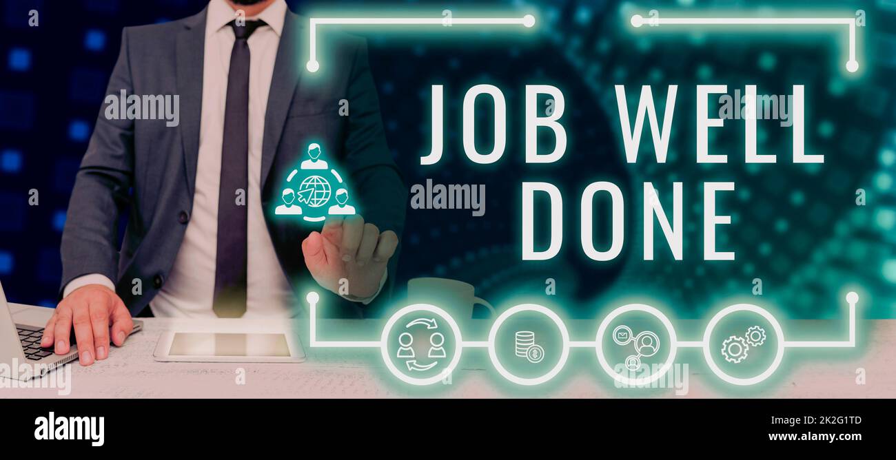 Schild mit Job Gut gemacht. Geschäftskonzept gut umgesetzt Sie haben es ...