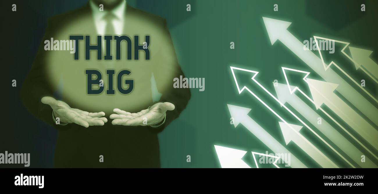 Schreiben mit Text Think Big. Konzept, das bedeutet, für sich selbst ...