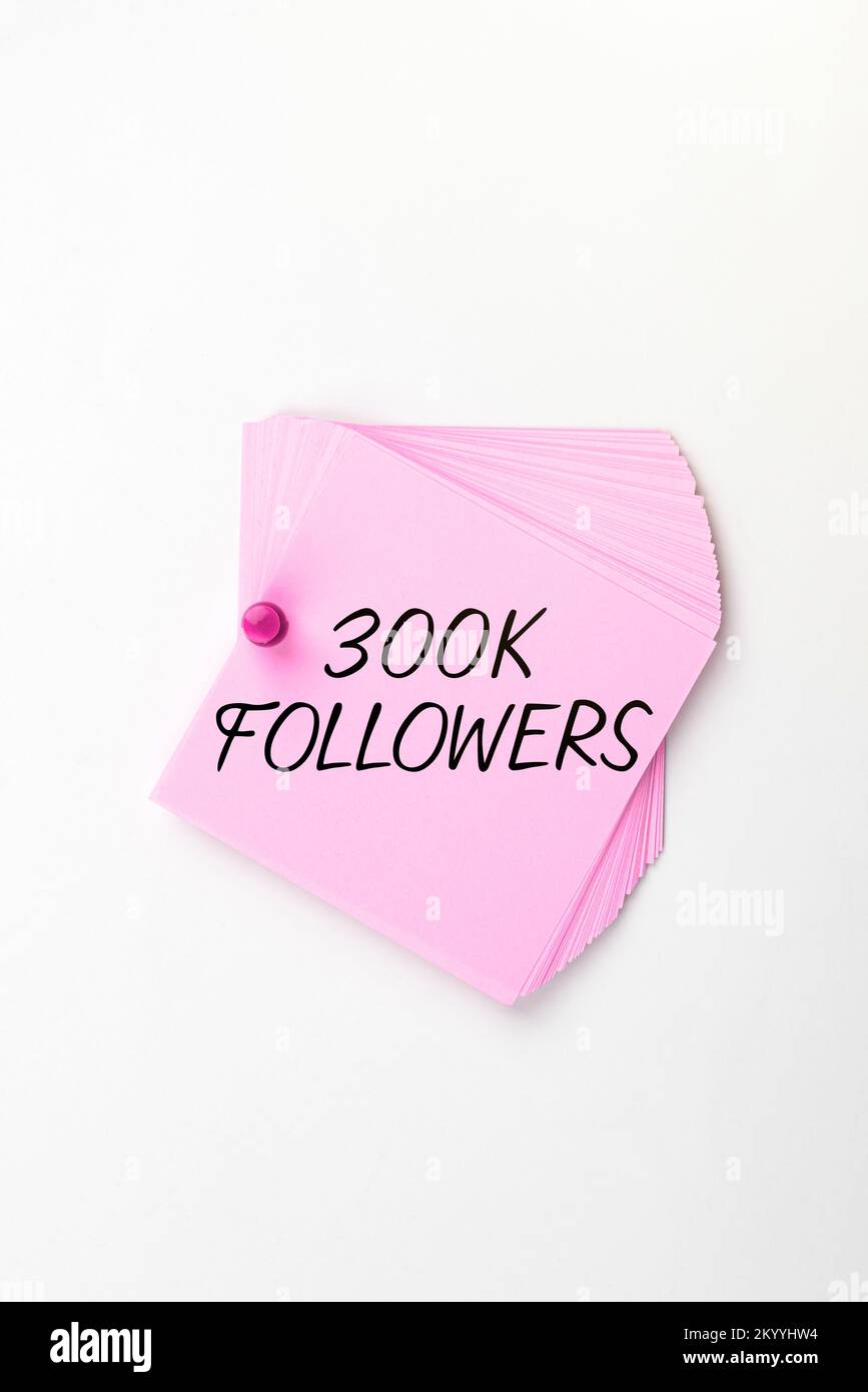 Textbeschriftung mit 300K Followern. Internet-Konzept Anzahl der ... Textbeschriftung mit 300K Followern. Internet-Konzept Anzahl der ...