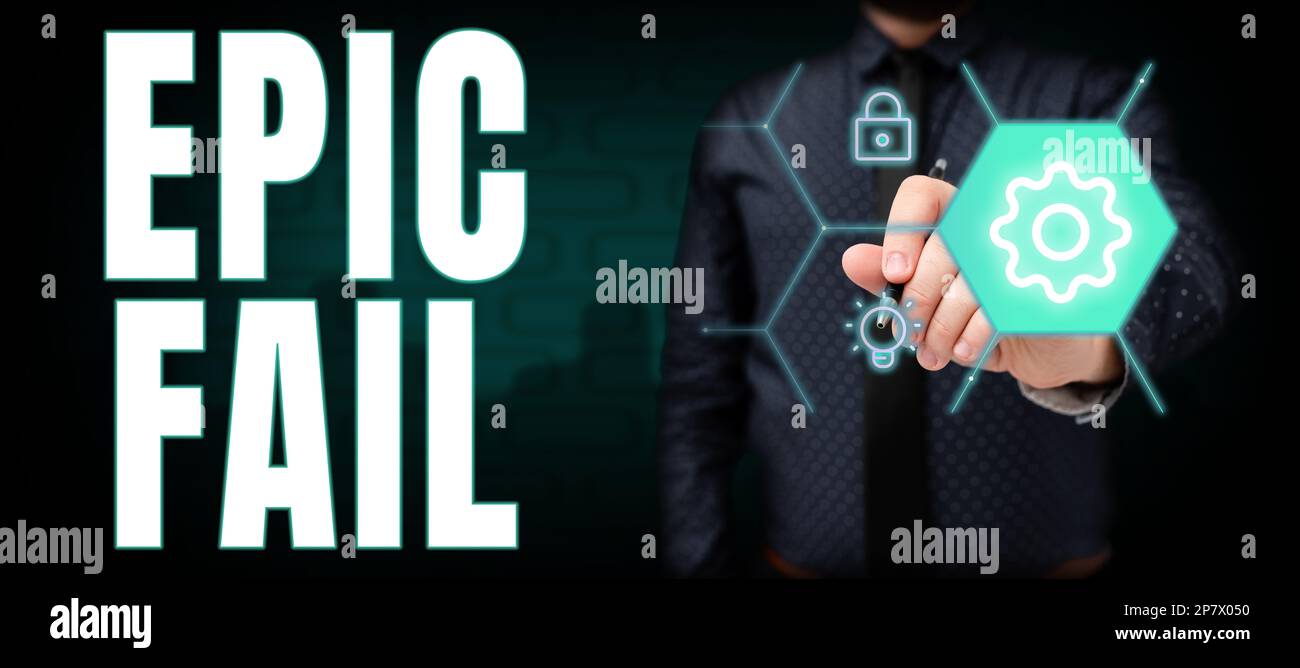 Das Schild zeigt Epic Fail an. Geschäftsüberblick ein spektakulär peinlicher Fehler ...
