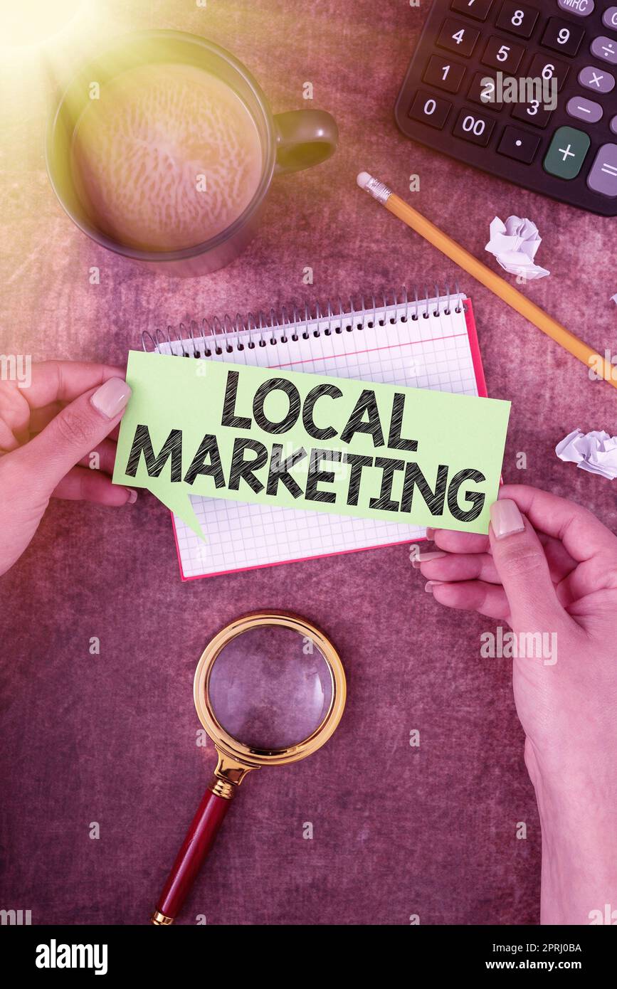Schild mit der Aufschrift Local Marketing A Local Business, wo ein ...