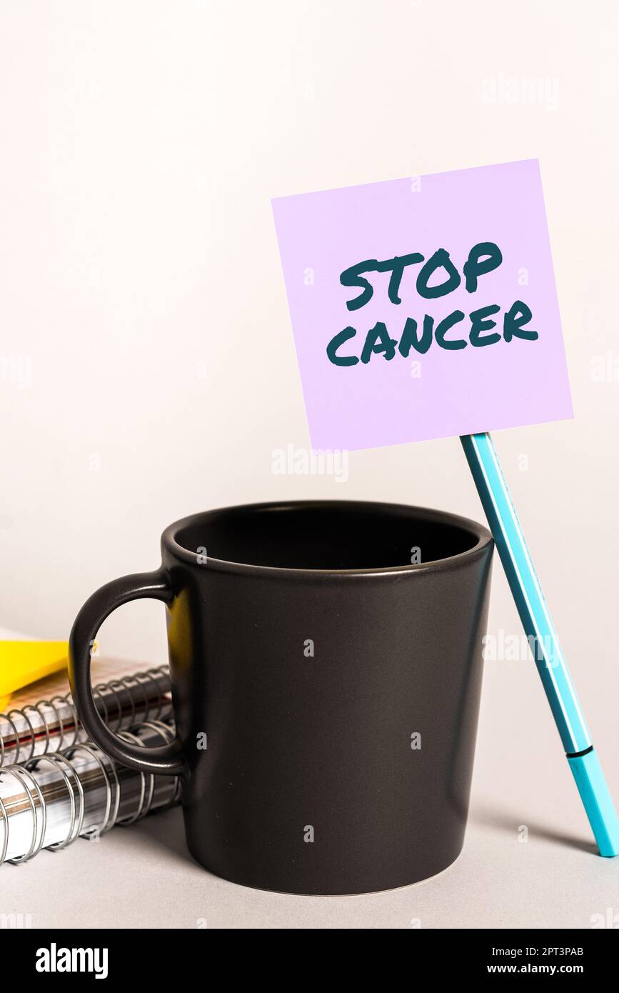 Inspiration zeigt Zeichen Stop Cancer, Word geschrieben auf Aufhören ... Inspiration zeigt Zeichen Stop Cancer, Word geschrieben auf Aufhören ...