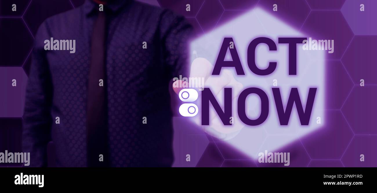 Inspiration zeigt Sign Act Now, Business Approach zögern Sie nicht und ...