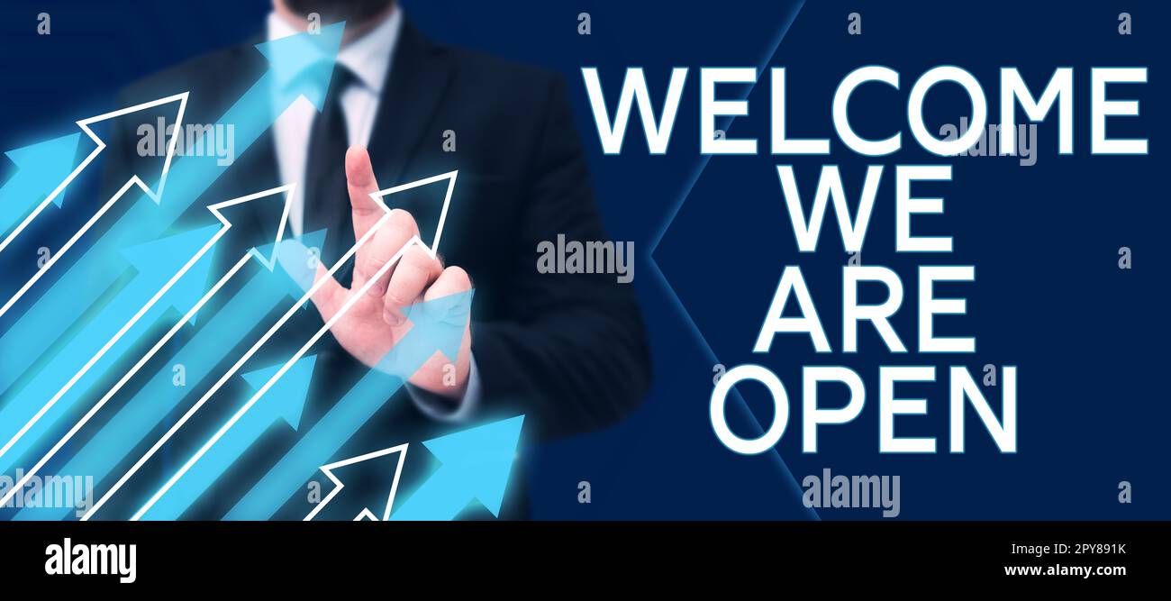 Handschriftlicher Text Willkommen Wir sind offen, Konzept bedeutet ...