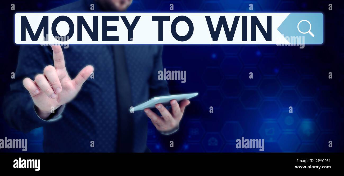 Unterschreiben Sie, dass „Money To Win“ angezeigt wird. Das Konzept ... Unterschreiben Sie, dass „Money To Win“ angezeigt wird. Das Konzept ...
