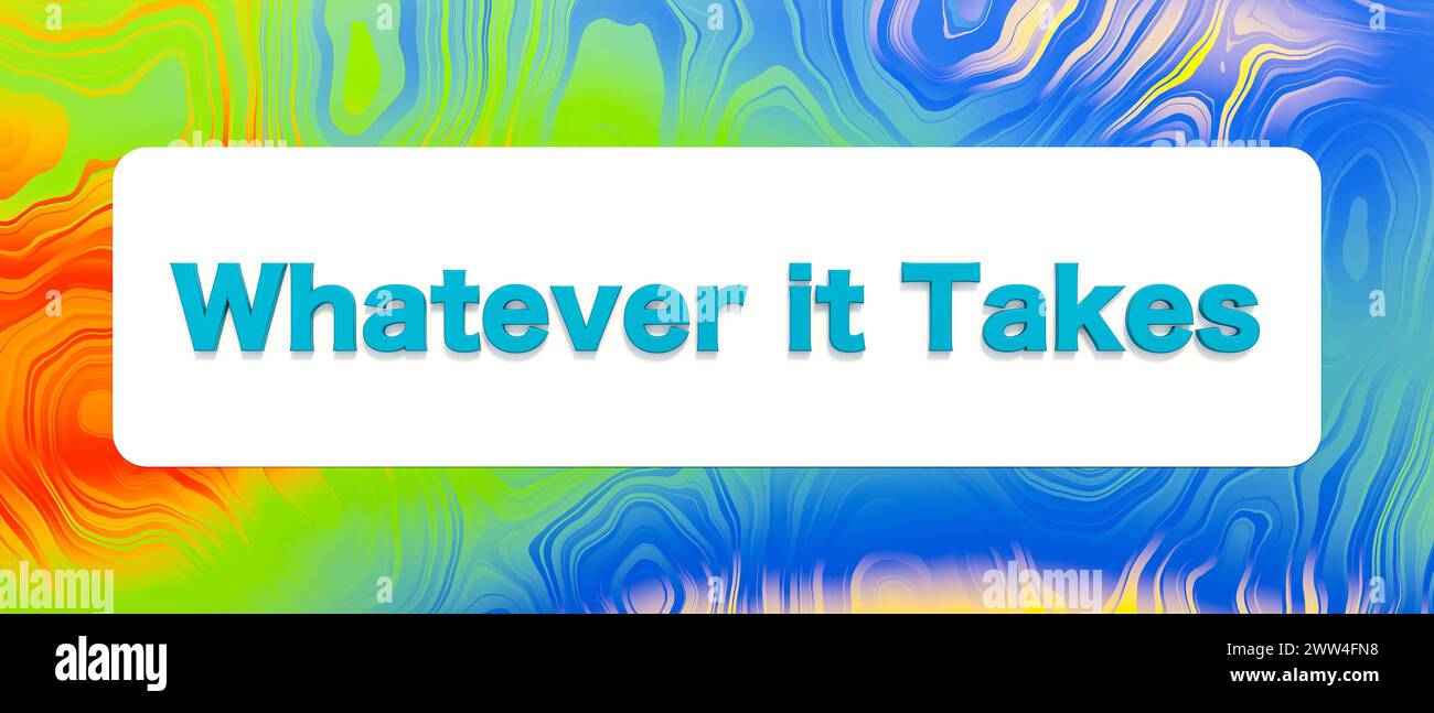 Was auch immer nötig ist, farbiges Banner. Was auch immer es braucht Zeichen. Farbiges Banner ...