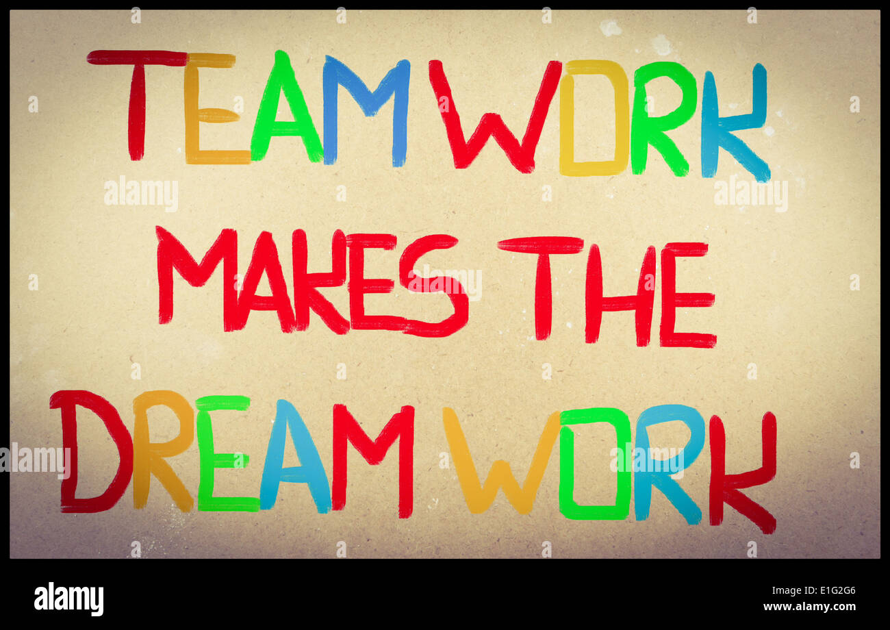 Teamwork makes dream work text -Fotos und -Bildmaterial in hoher ...