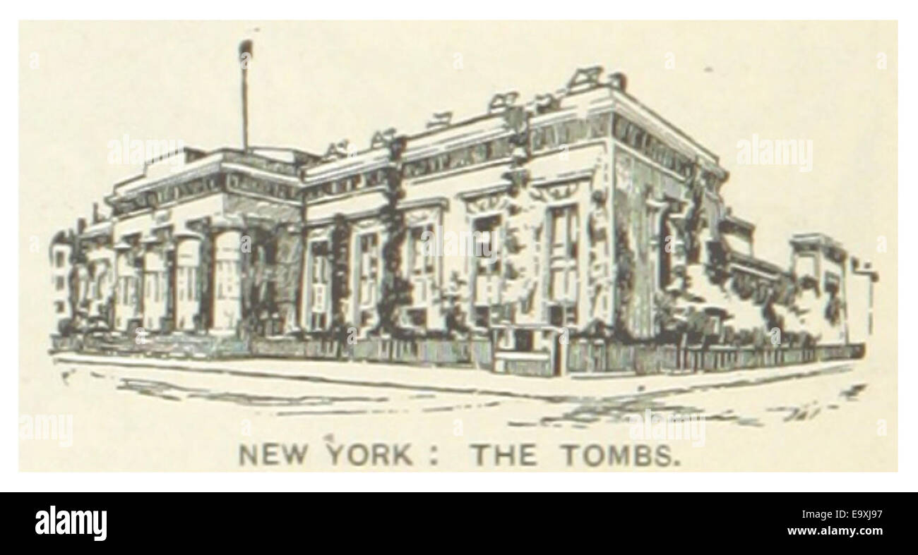 Diese Abbildung aus dem Jahr 1891 zeigt das berüchtigte Tombs Prison in ...