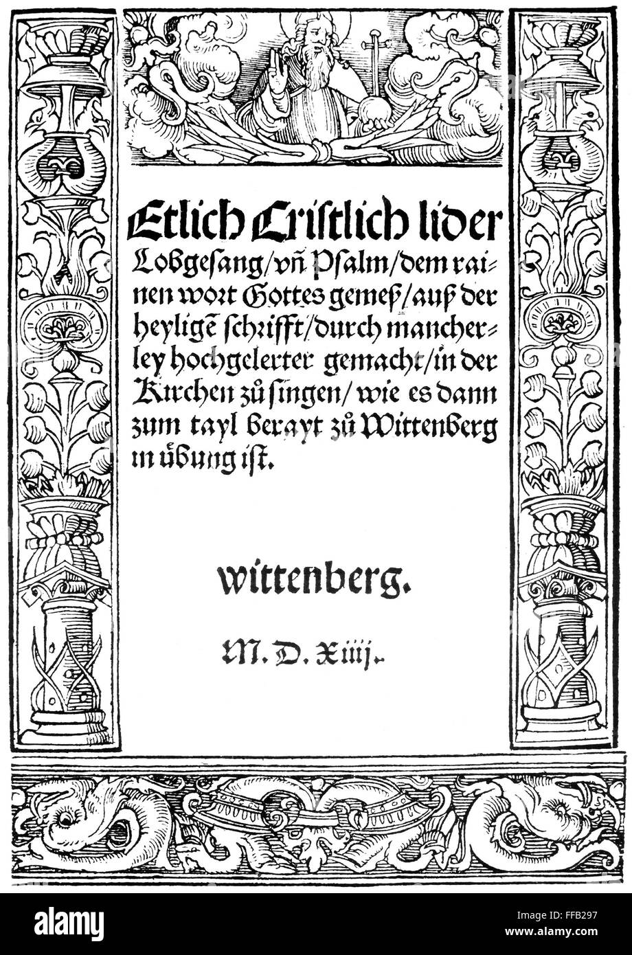 EVANGELISCHEN GESANGBUCH, 1524. /nTitle Seite der Erstausgabe des ...