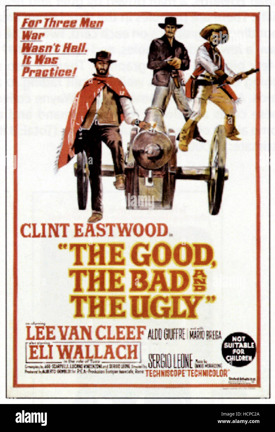 GUT, das BAD und THE UGLY, von links: Clint Eastwood, Lee Van Cleef und ...