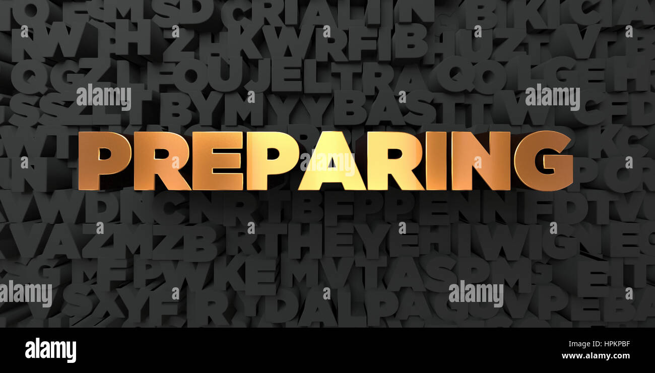 Vorbereitung - Gold Text auf schwarzem Hintergrund - 3D gerenderten ...