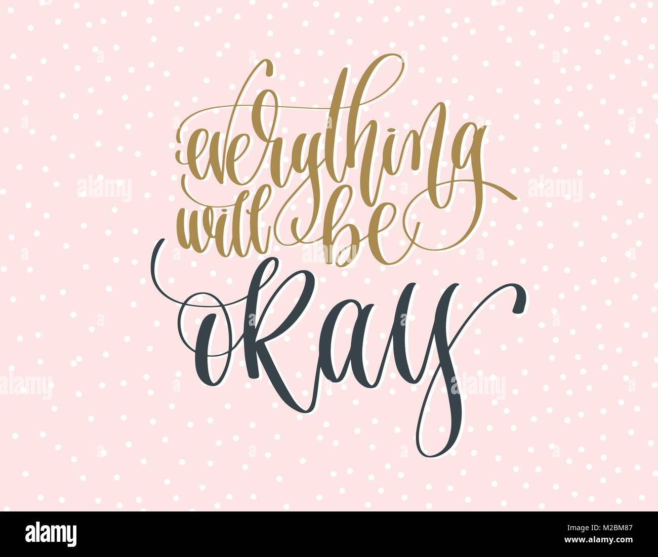 Alles okay sein - Gold- und graue Hand Beschriftung Beschriftung te ...