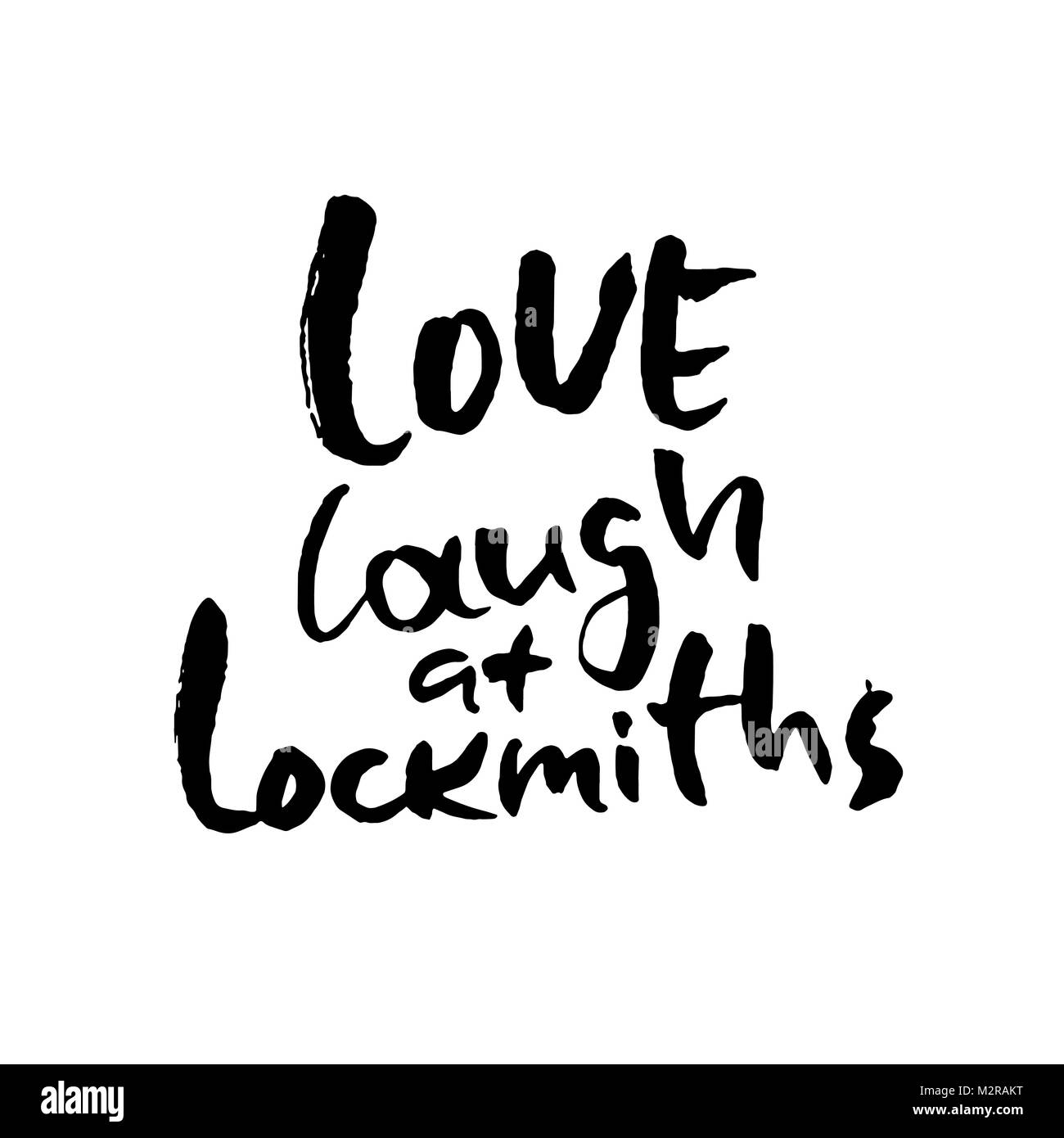 Liebe Lachen lockmiths. Hand gezeichnet Bürste Schriftzug. Moderne ...