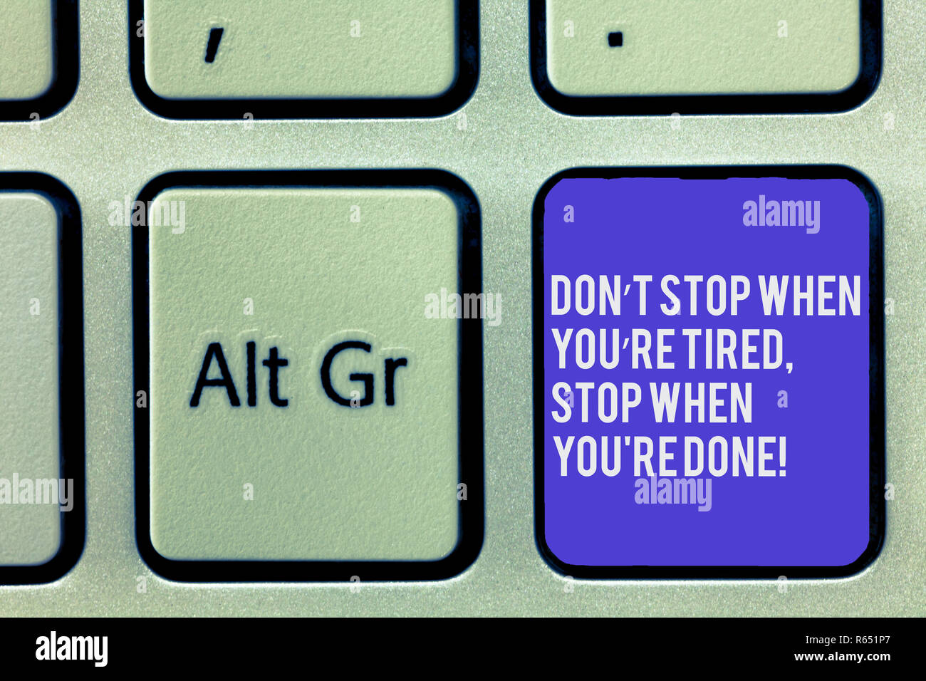 Text Zeichen zeigen, Don t Stop Wenn Sie Sind Müde stoppen, wenn Sie ...