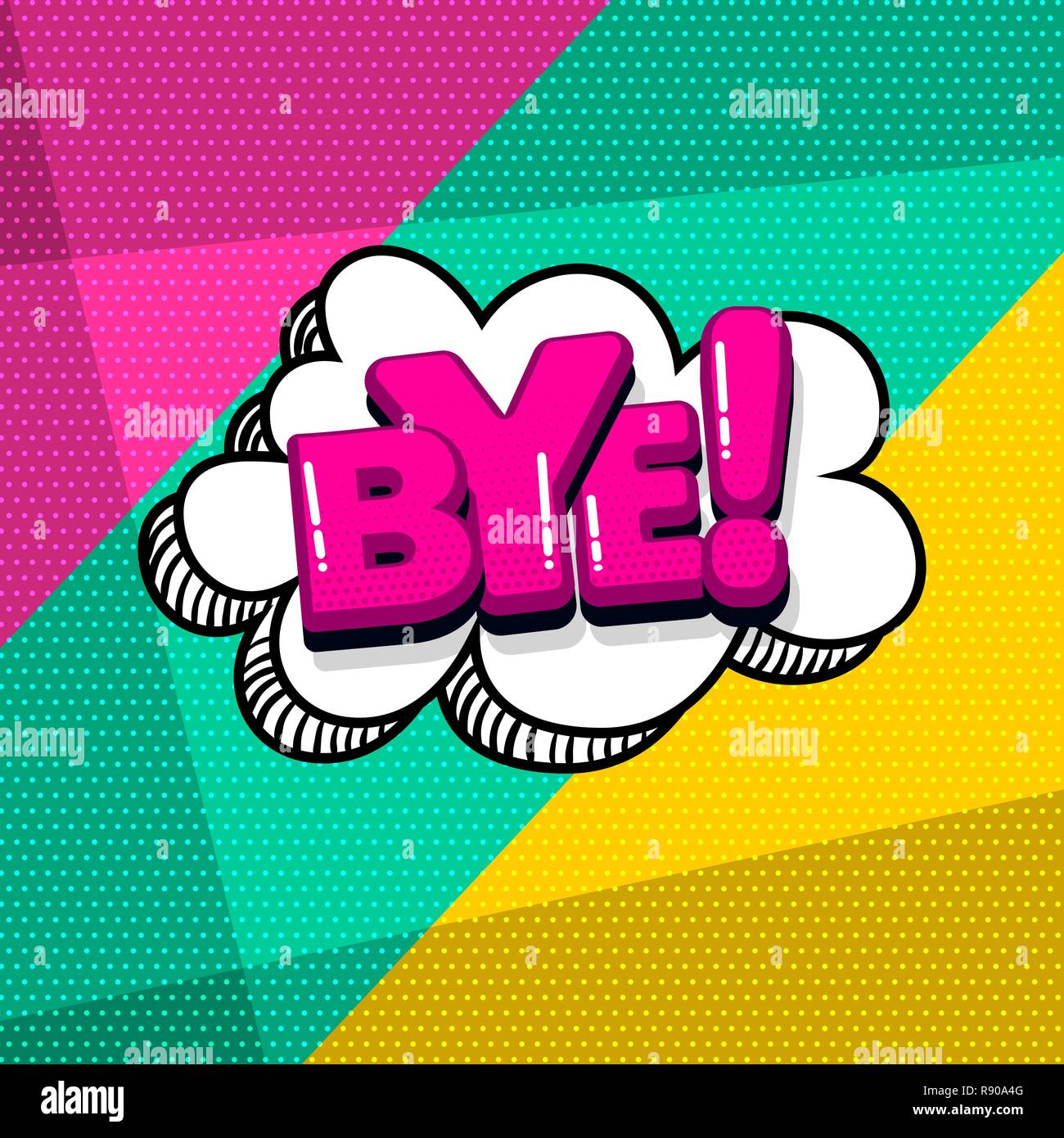 Bye bye comic bubble retro text -Fotos und -Bildmaterial in hoher ...