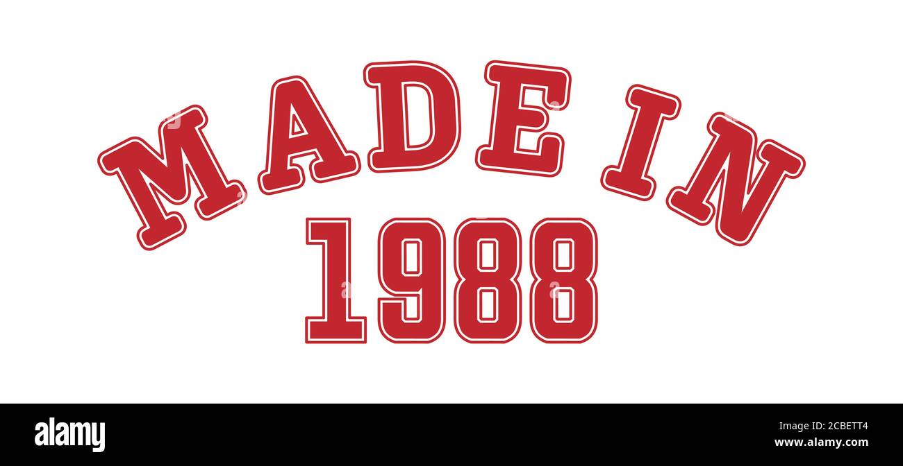 FABRIQUÉ EN 1988. Lettrage de l'année de naissance ou événement spécial ...