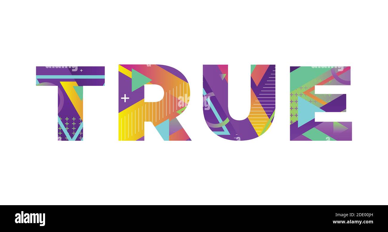 Le concept de VRAI mot écrit dans des formes rétro colorées et l'illustration de couleurs Image ...