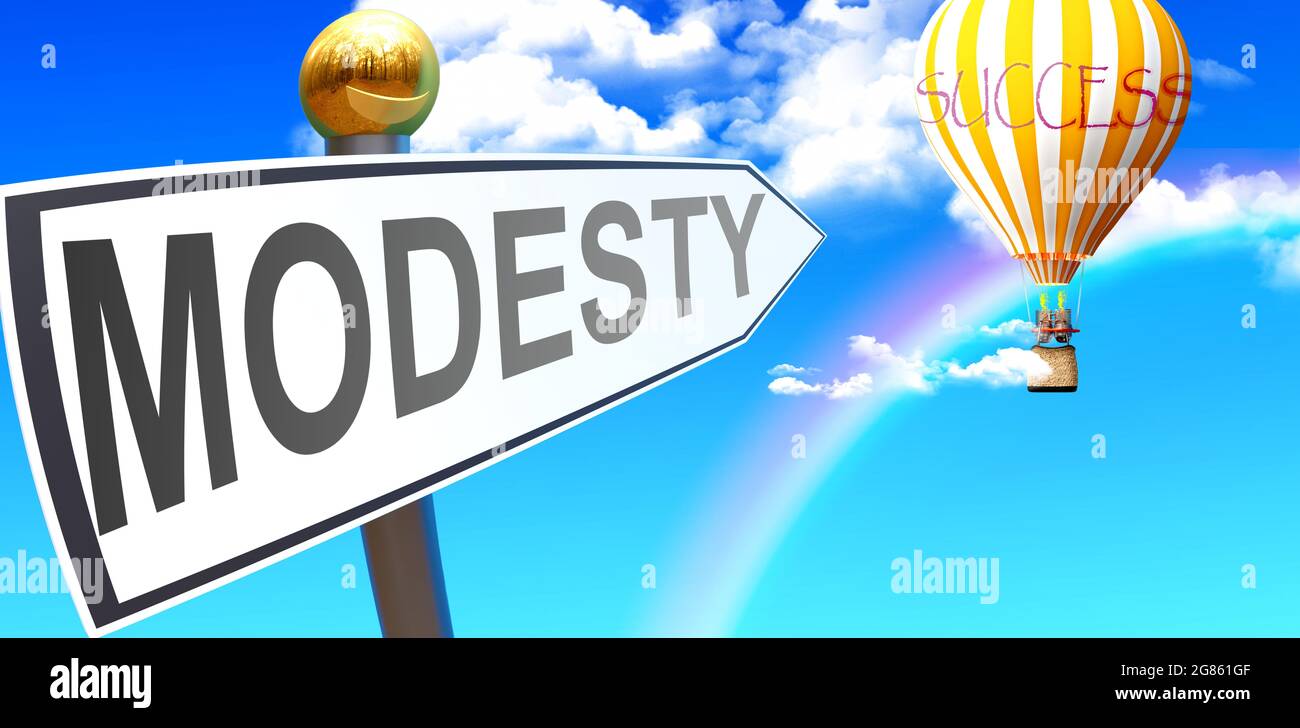 La modestie mène au succès - montré comme un signe avec une phrase ...