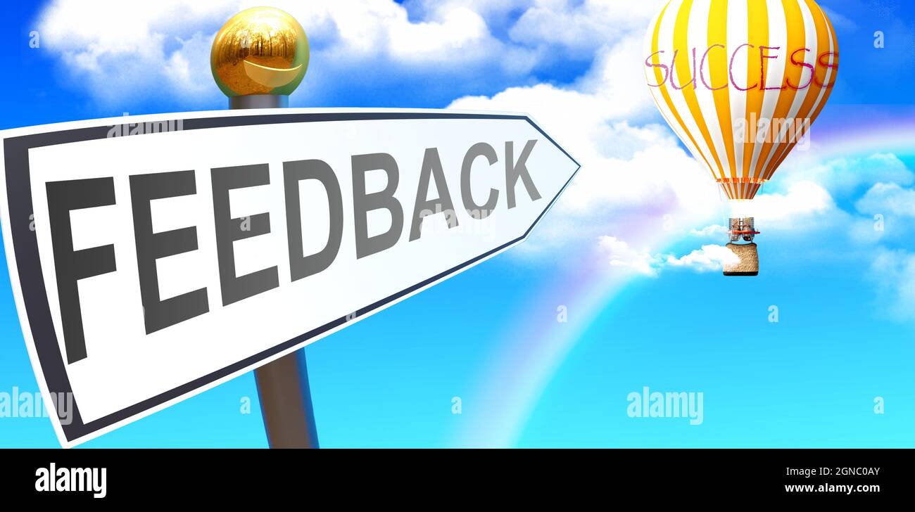 Le feedback mène au succès - montré comme un signe avec une expression ...