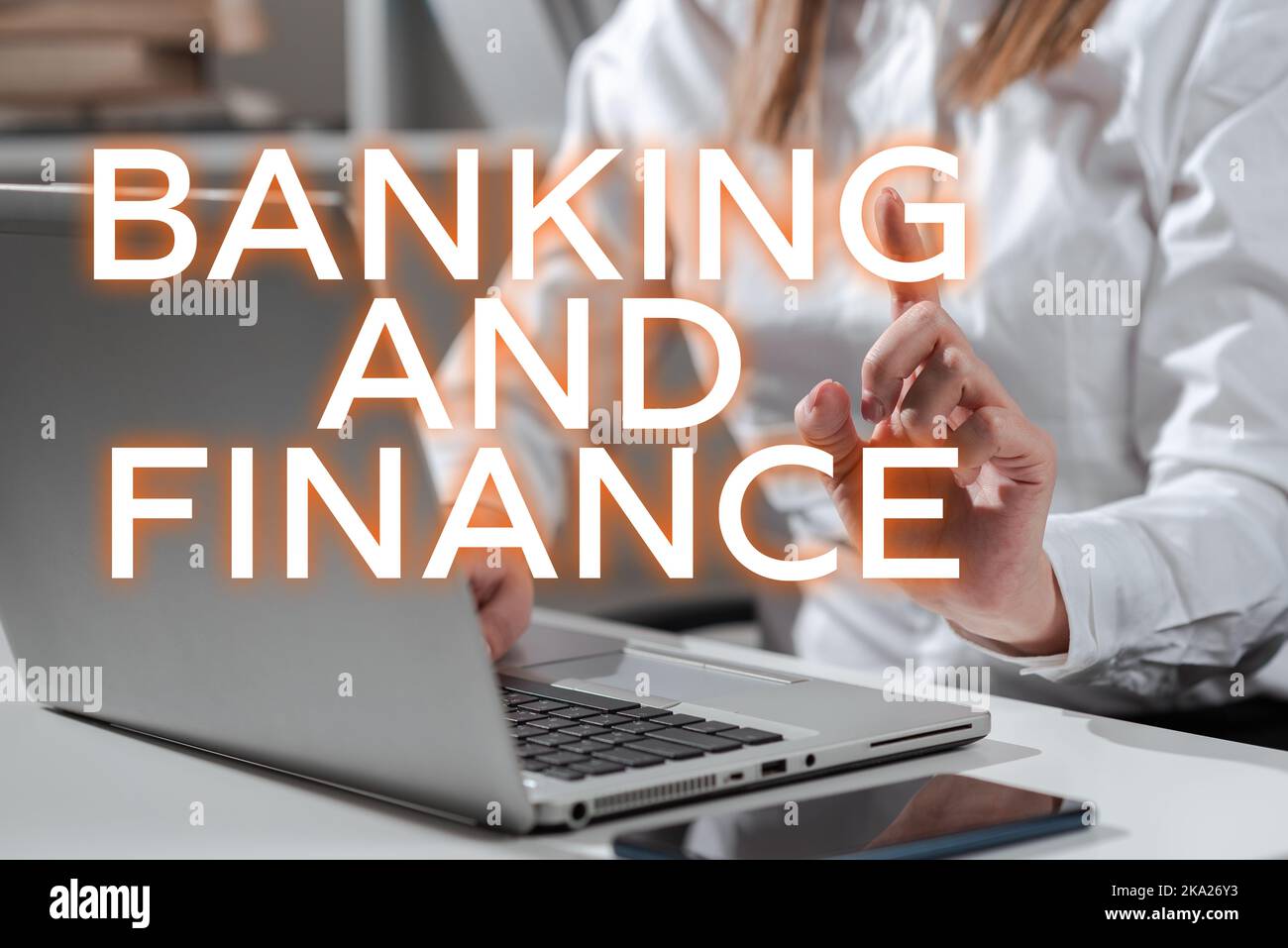 Texte montrant inspiration Banking and Finance. Mot pour la comptabilité et financière, la ...