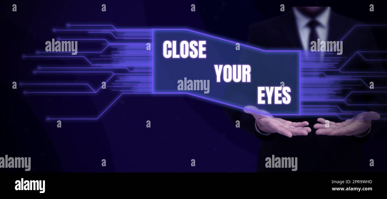 Écriture affichage du texte Fermez les yeux. Mot écrit sur couvrir ...