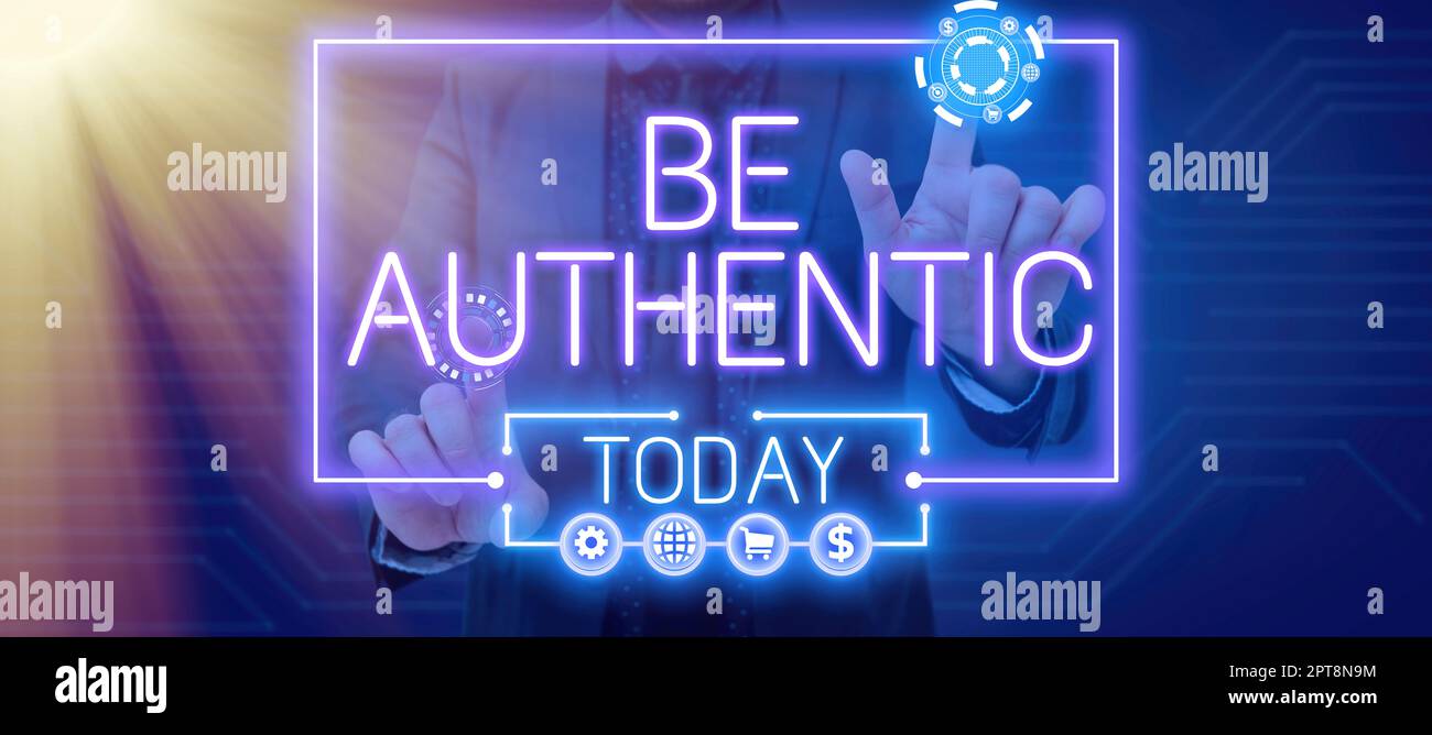 Affichage conceptuel être authentique, concept signifiant être vérité ...