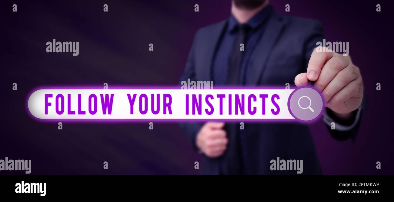 Écriture affichant le texte Suivez vos instincts, Word écrit sur ...