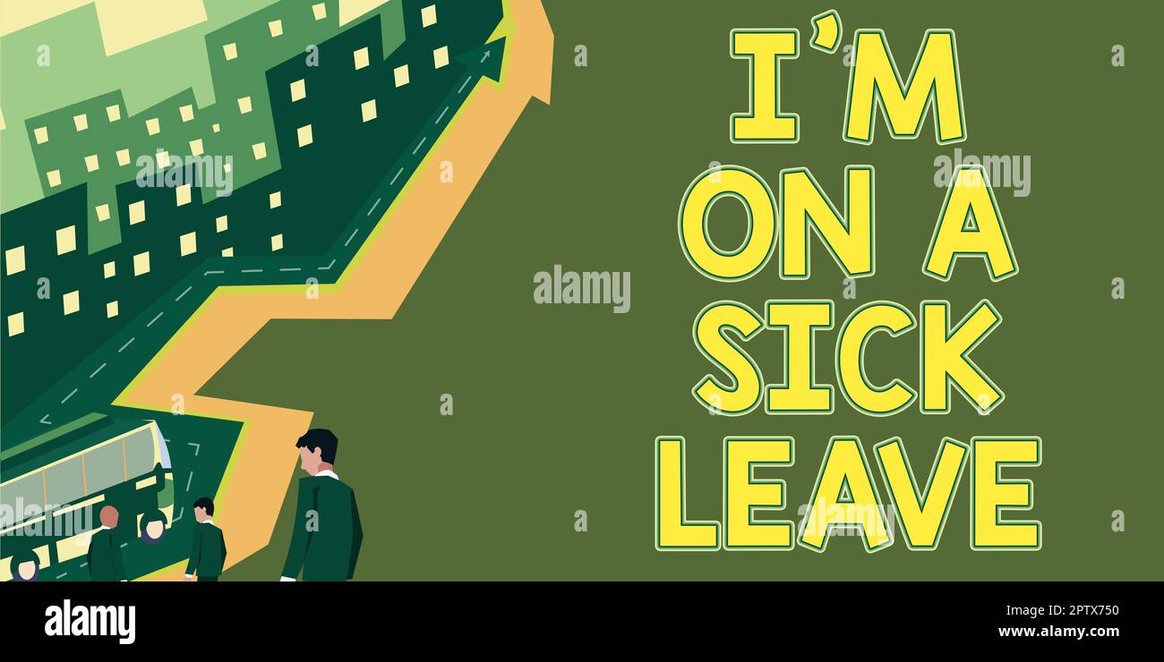 Affichage conceptuel Je Suis en congé de maladie, mot pour congé payé ...