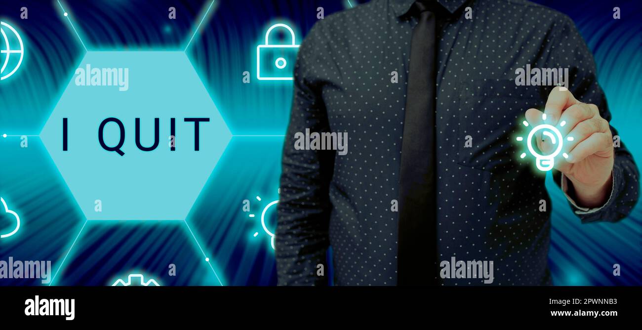 Légende conceptuelle Je quitte, Mot écrit sur cesser de faire quelque ...