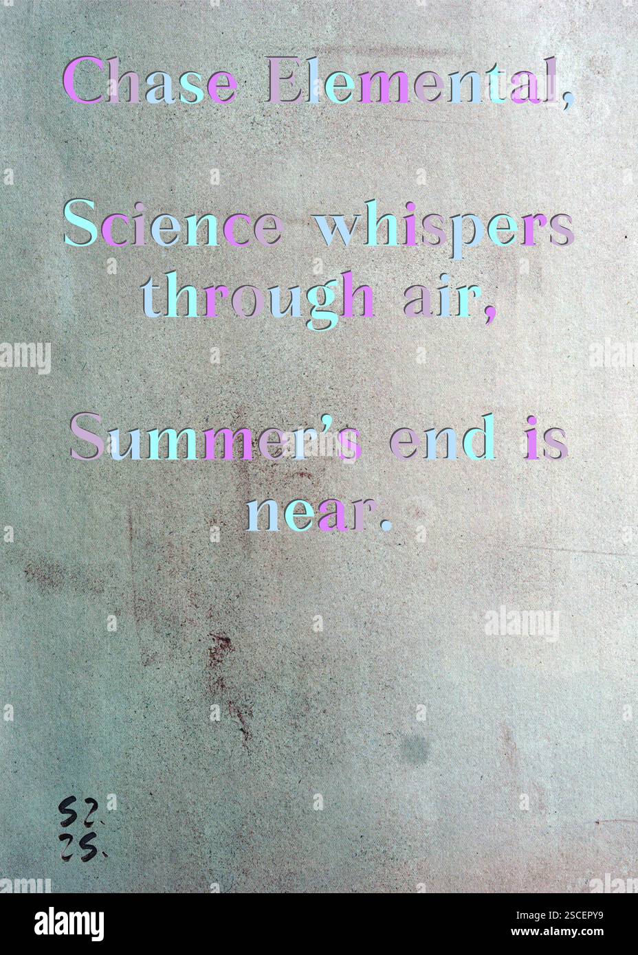 Chase Elemental, Science chuchote dans les airs, Summer's End est ...