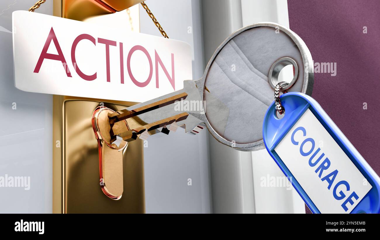 Le courage mène à l'action - c'est une clé pour débloquer l'action. Une métaphore de clé de ...