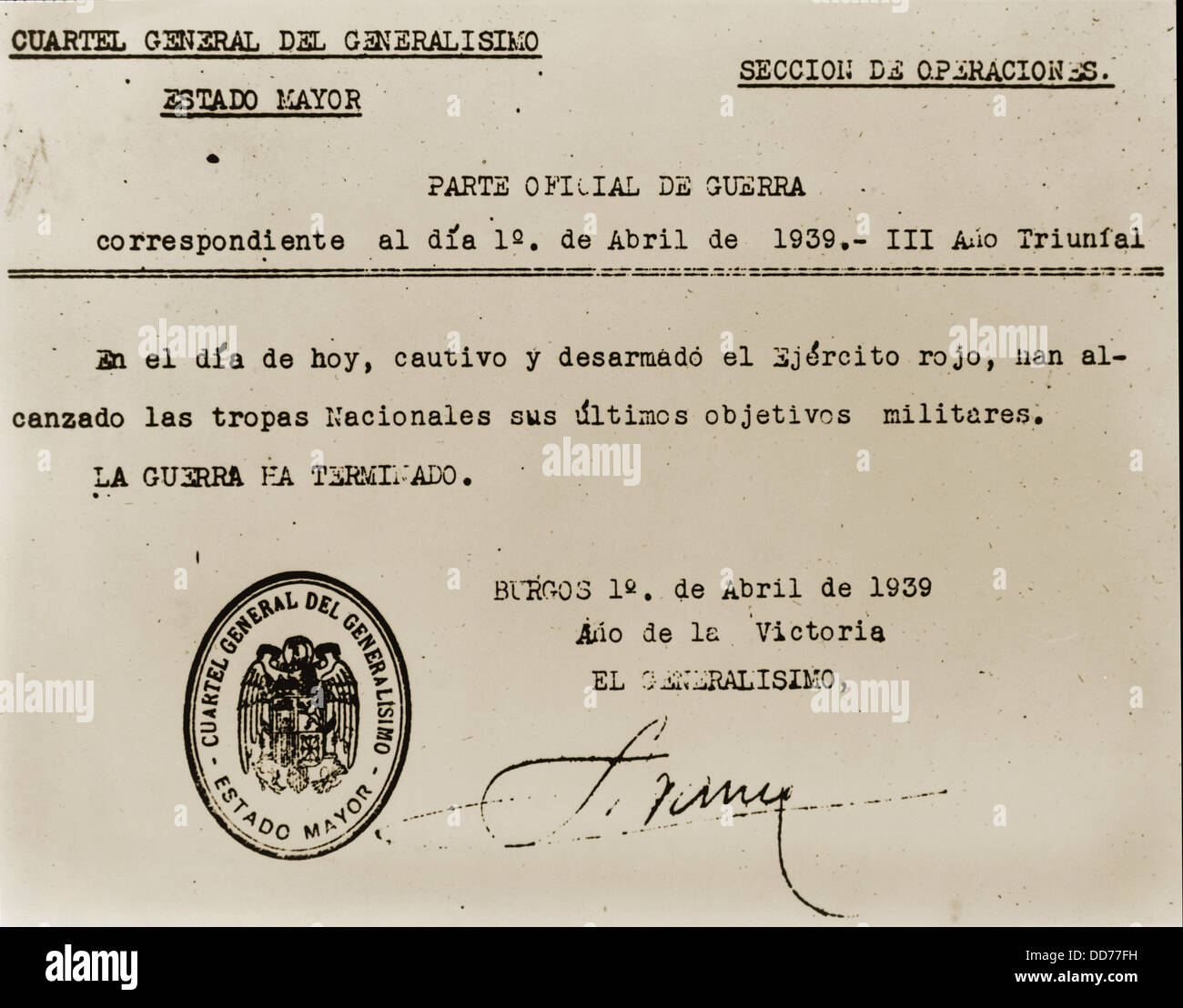Déclaration officielle de Francisco Franco déclarer la fin de la guerre ... Déclaration officielle de Francisco Franco déclarer la fin de la guerre ...