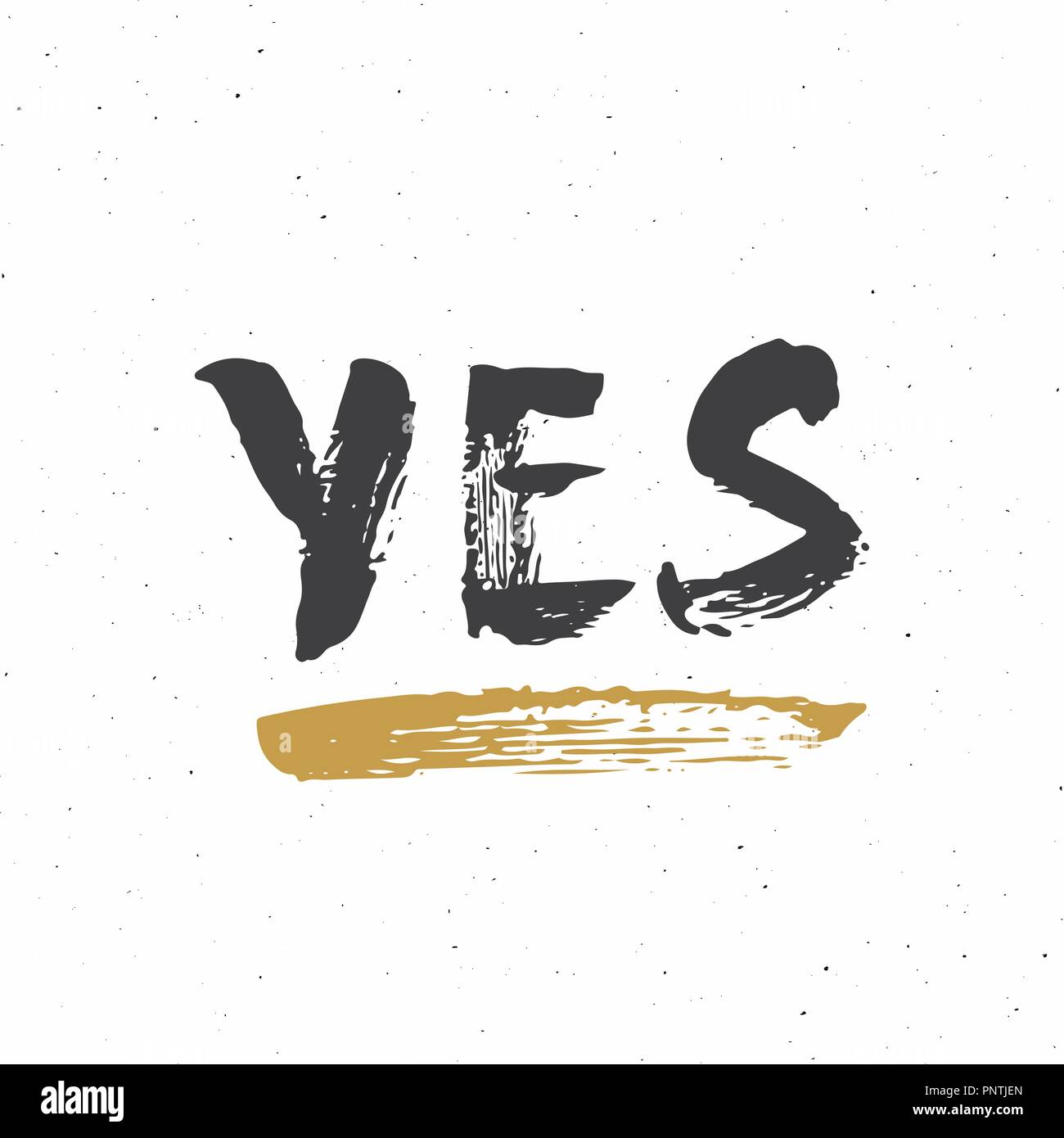 Oui, signe manuscrites lettrage grunge dessinés à la main, texte ...